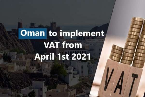 Oman to implement VAT from April 1st 2021 | VAT Registration in Oman